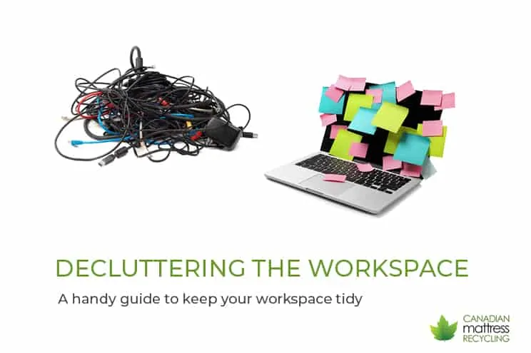 Decluttering the Workspace | Canadian Mattress Recycling
